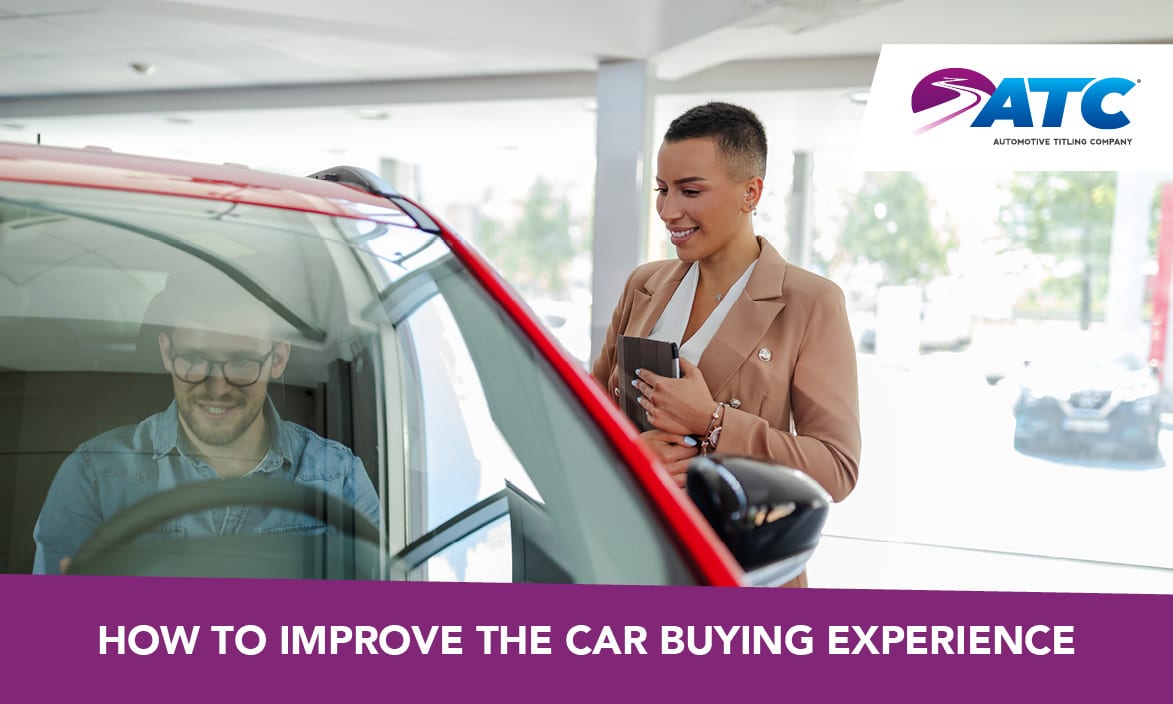 How to Improve the Car Buying Experience - Automotive Titling Company ...