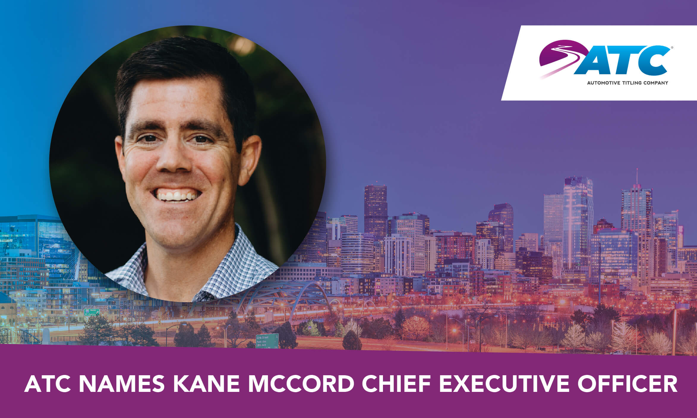 ATC Names Kane McCord Chief Executive Officer - Automotive Titling ...