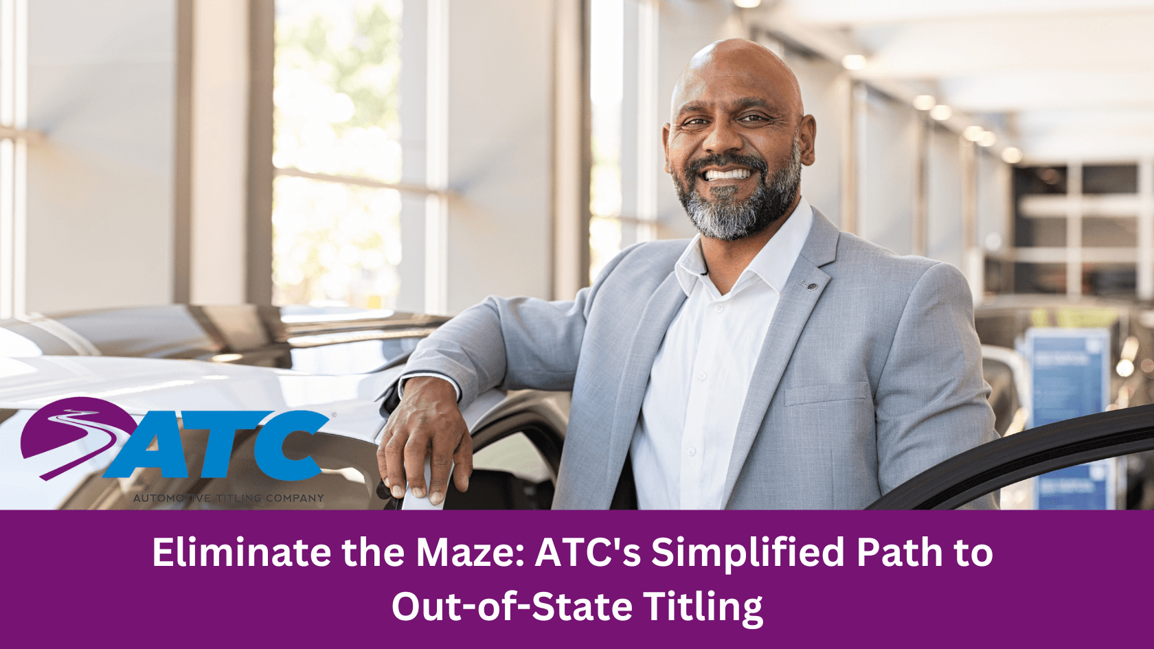 Eliminate the Maze: ATC's Simplified Path to Out-of-State Titling